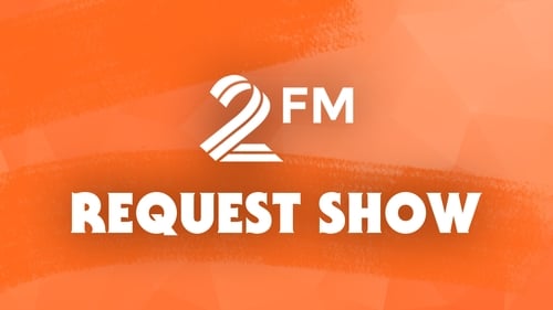 2FM Request Show - RTÉ 2FM