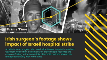 Video | Prime Time: Irish surgeon's footage shows impact of Israeli ...