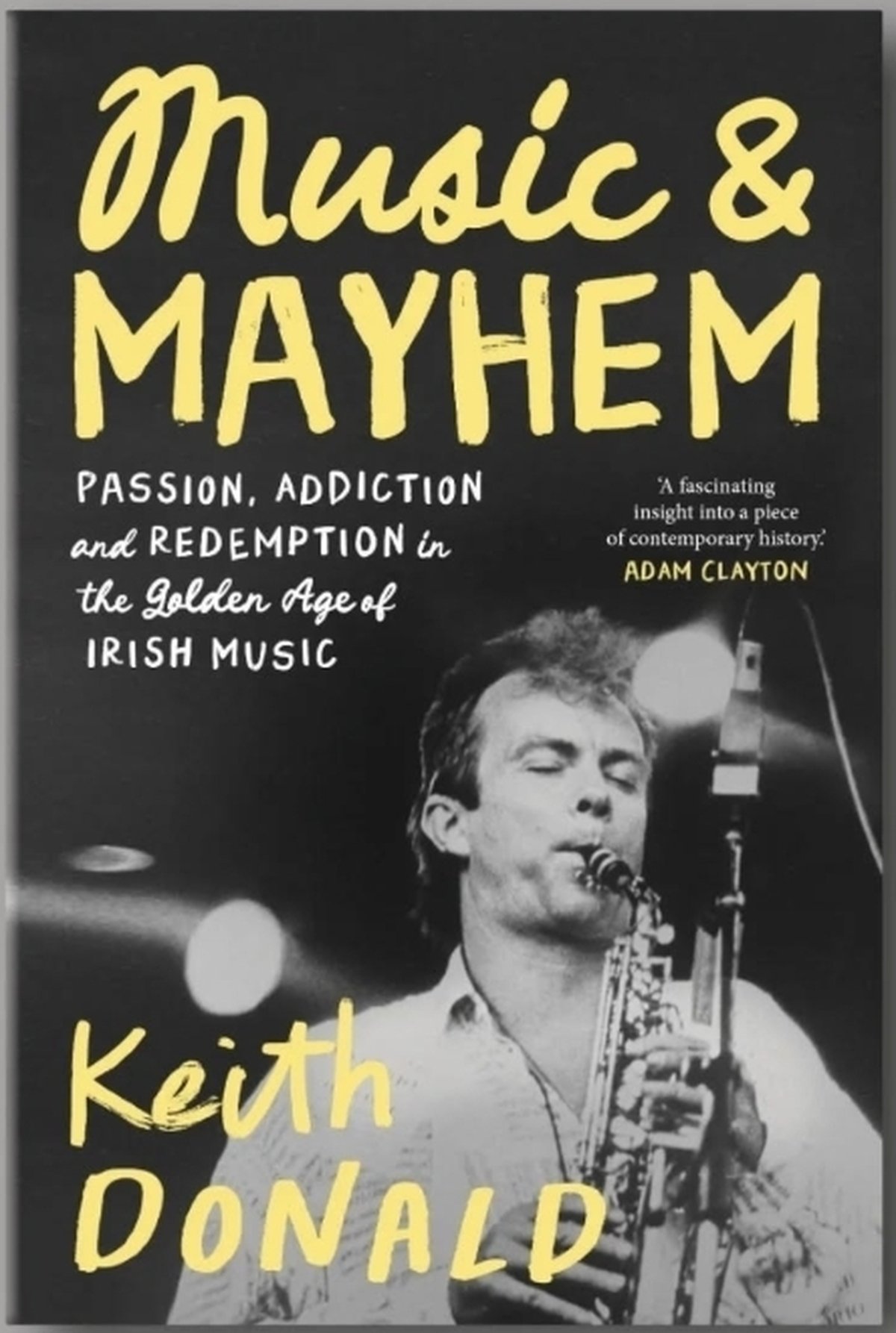 Music & Mayhem: A Memoir by Keith Donald | The Ray D'Arcy Show - RTÉ ...