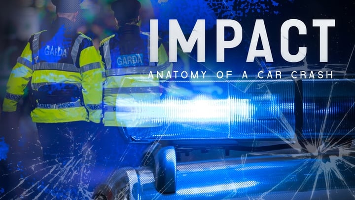 Impact - Anatomy of a Car Crash - RTÉ Player